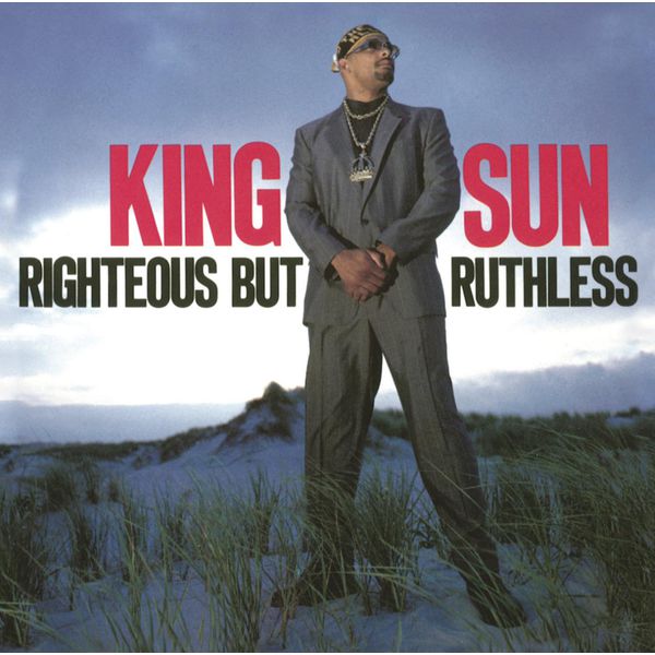 King Sun – Righteous But Ruthless – chacebook